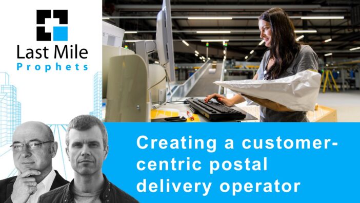 Creating a customer-centric postal delivery operator - Parcel and ...